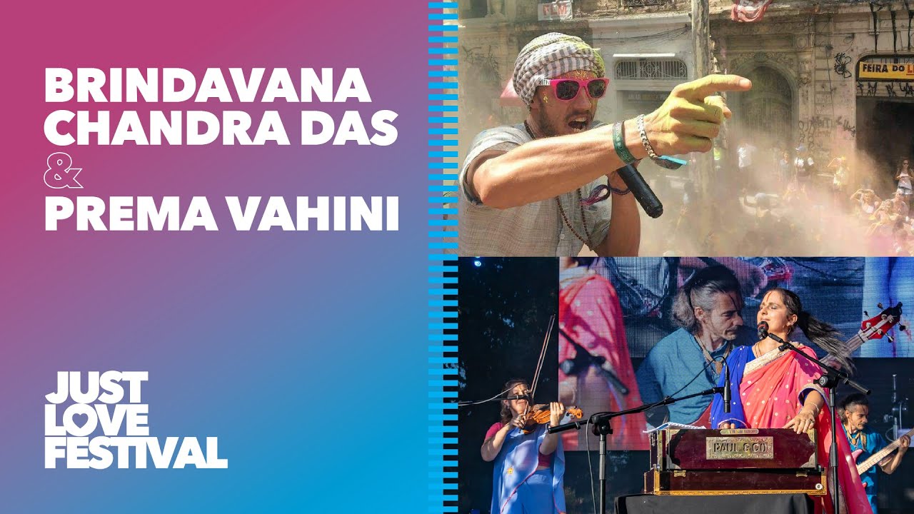 Brindavan Chandra Das & Prema Vahini | Live at Just Love Festival 2023 ...