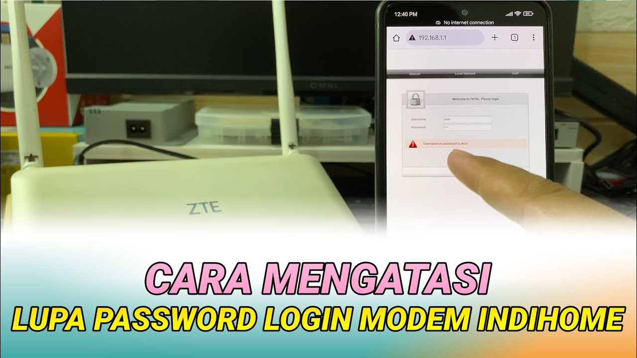 Cara Mengatasi Lupa Password Login Modem Indihome ZTE F670L - YouTube