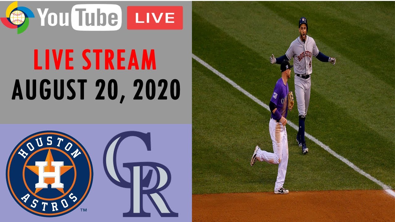 Houston Astros vs Colorado Rockies | LIVE STREAM | MLB 2020 | August 20 ...