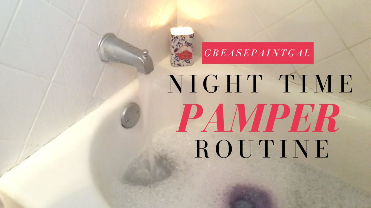 NIGHT TIME PAMPER ROUTINE - YouTube