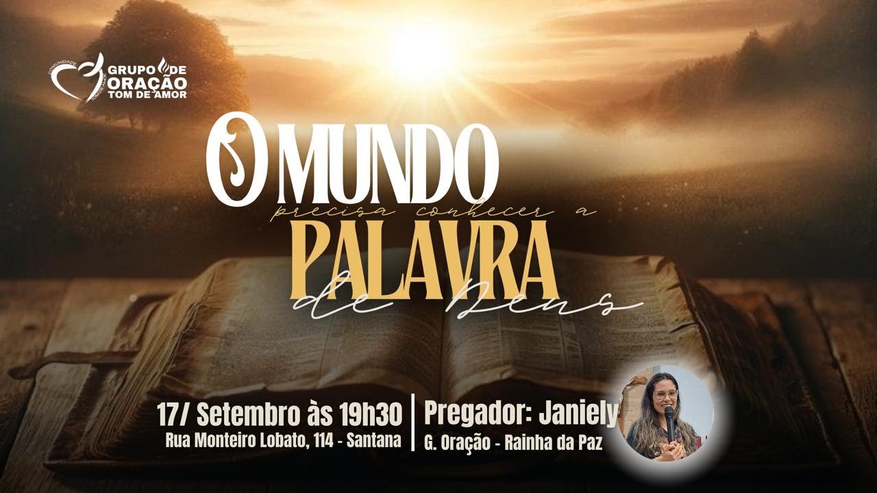 Comunidade Tom de Amor - Tema: O mundo precisa conhecer a Palavra de ...