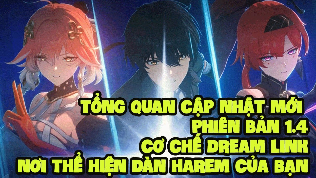 Phân tích Update mới phiên bản 1.4: DREAM LINK, SKIN VŨ KHÍ, TỐI ƯU ...