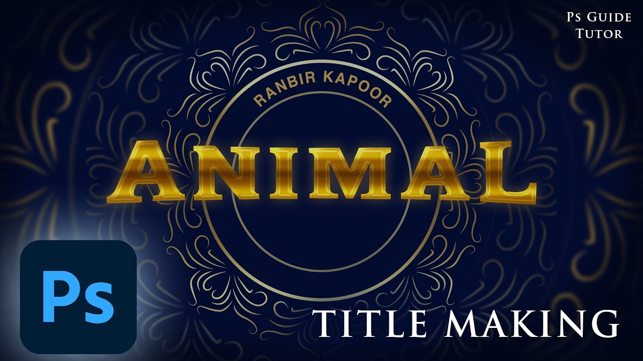 ANIMAL Movie Title in Adobe Photoshop | Ps Guide Tutor - YouTube