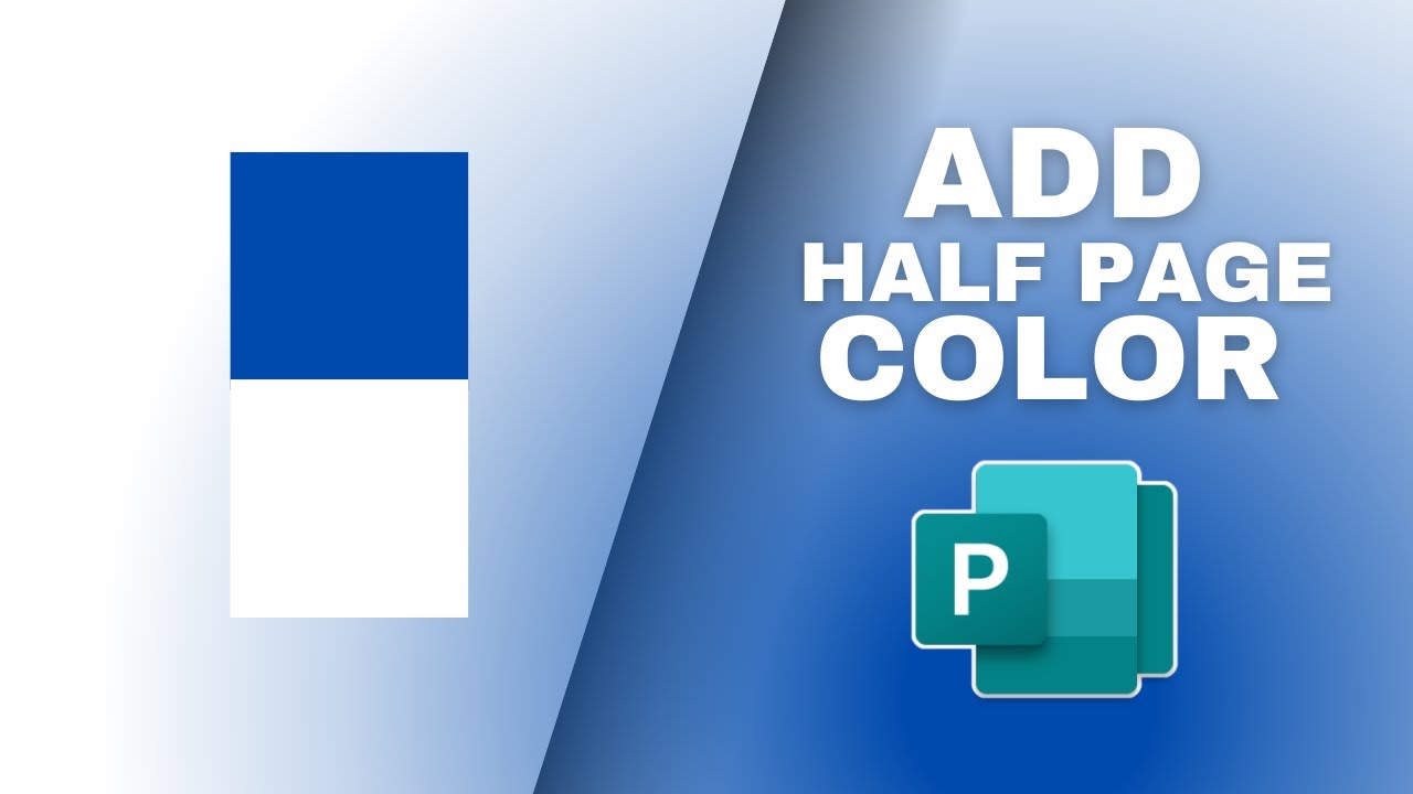 How to Add Half Page Color in Microsoft Publisher - YouTube