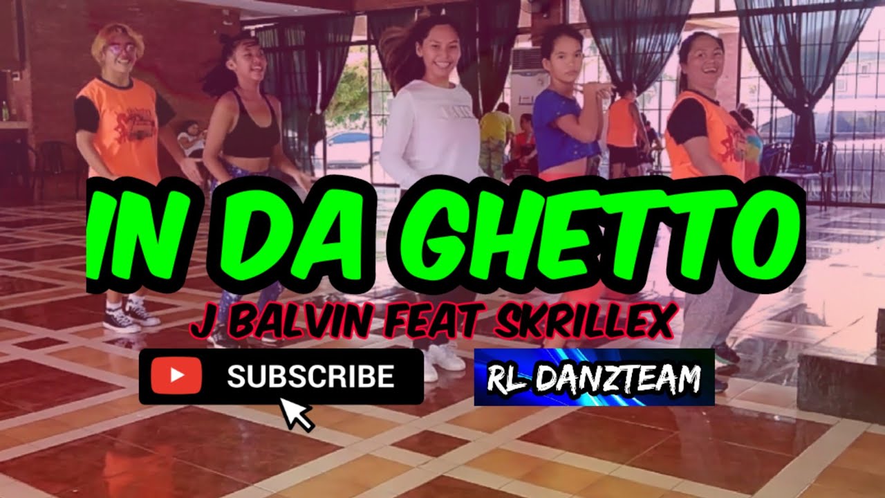 IN DA GHETTO | J BALVIN feat SKRILLEX | DANCE FITNESS - YouTube