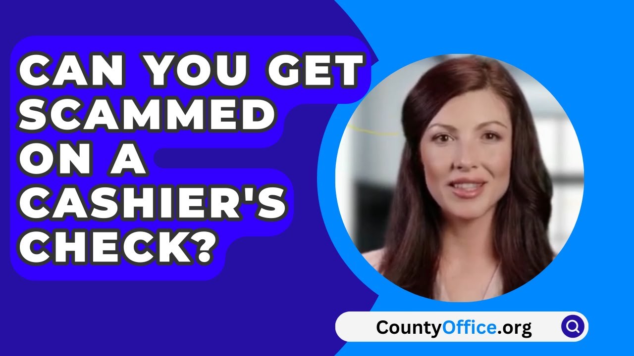 Can You Get Scammed On A Cashier's Check? - CountyOffice.org - YouTube