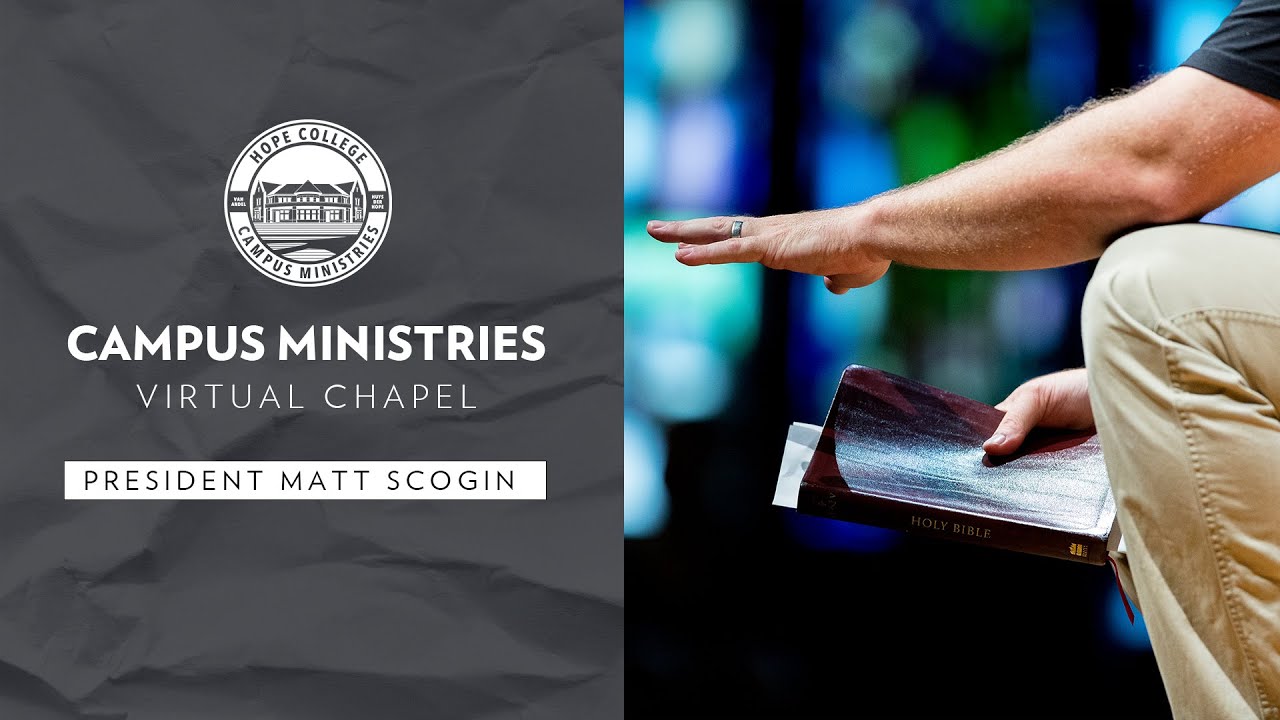 Campus Ministries | Chapel 3.1.21 | President Matt Scogin - YouTube