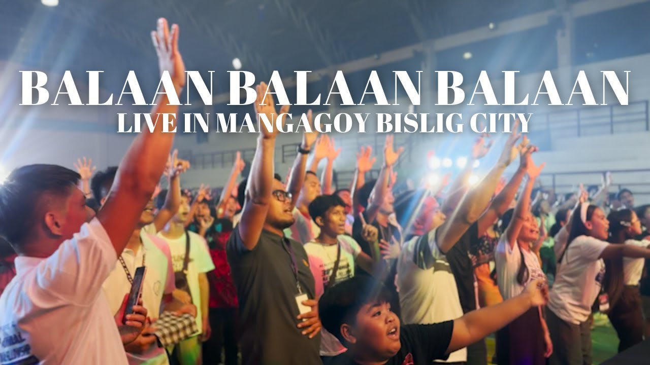 BALAAN BALAAN BALAAN By Twelve Tribes Worship LIVE in Mangagoy Bislig ...