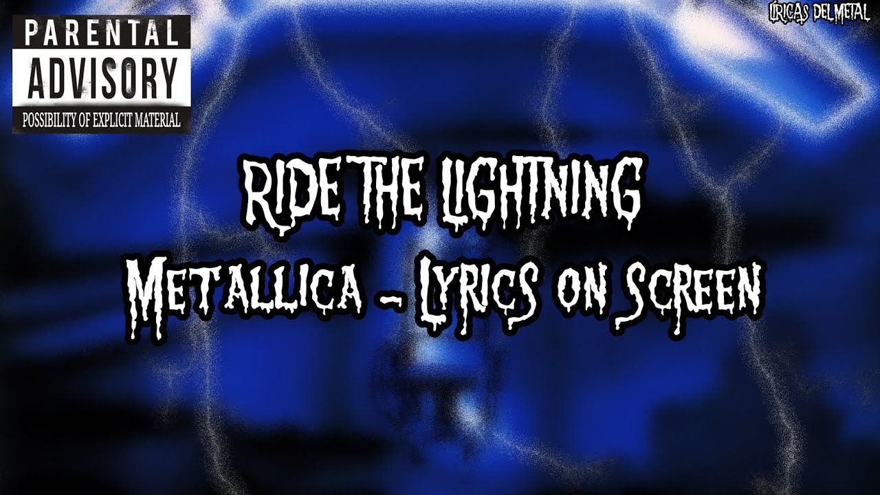 METALLICA - RIDE THE LIGHTNING (LYRICS ON SCREEN) - YouTube