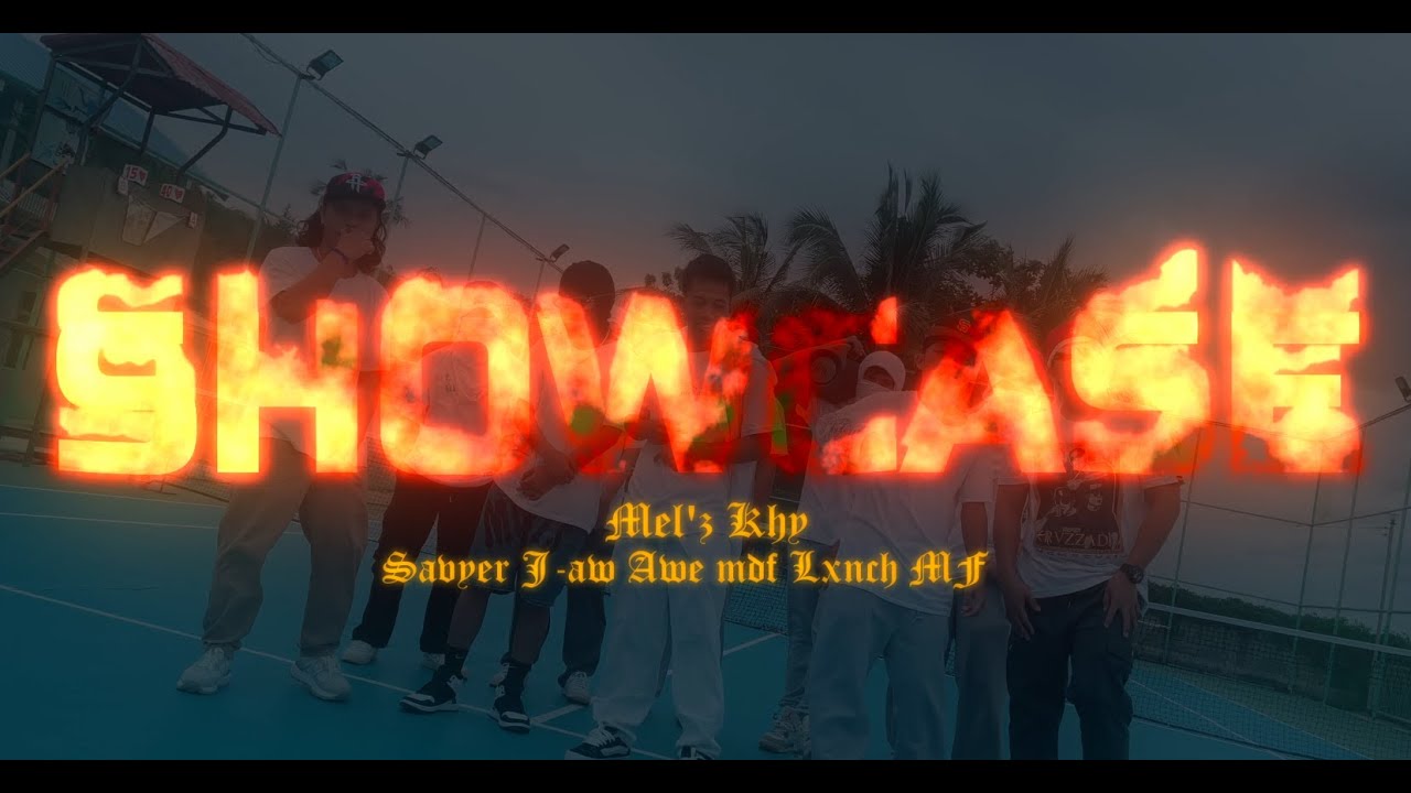 Showcase - Mel'z Khy featuring Savyer, LxnchMF, Awe MDF & J-aw (OMV ...