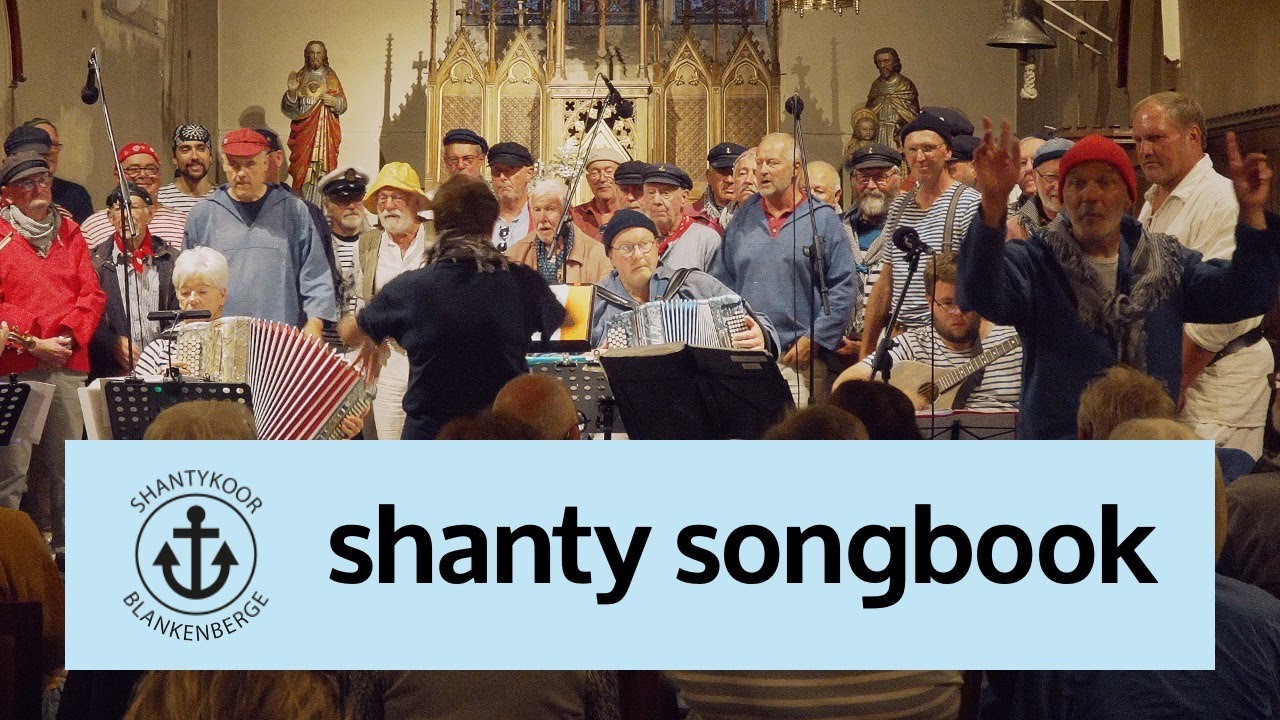 Shanty Songbook 50 - Shantykoor Blankenberge in café chantant: Roll the ...