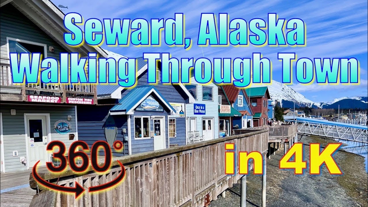 360° Seward, Alaska - Walking Through Town in 4K - YouTube