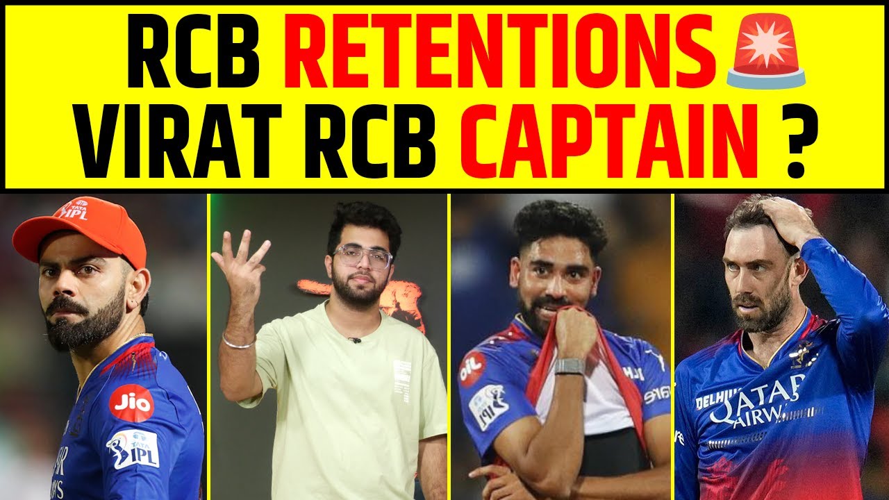 🔴BIG BREAKING - RCB RETENTION LIST, VIRAT KOHLI RCB CAPTAIN ? SIRAJ ...
