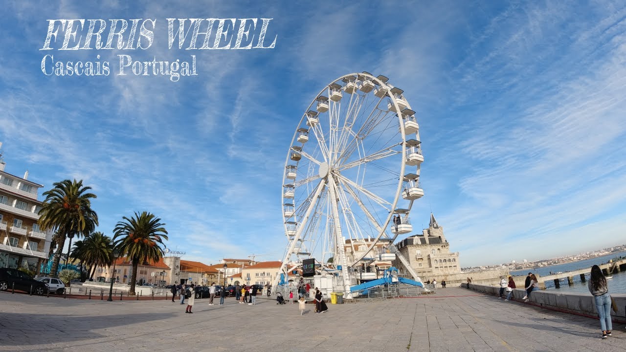 FERRIS WHEEL | CASCAIS PORTUGAL - YouTube