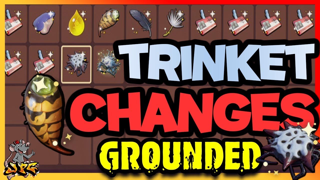 GROUNDED - BIG TRINKET CHANGES! Make It And Break It Update - YouTube