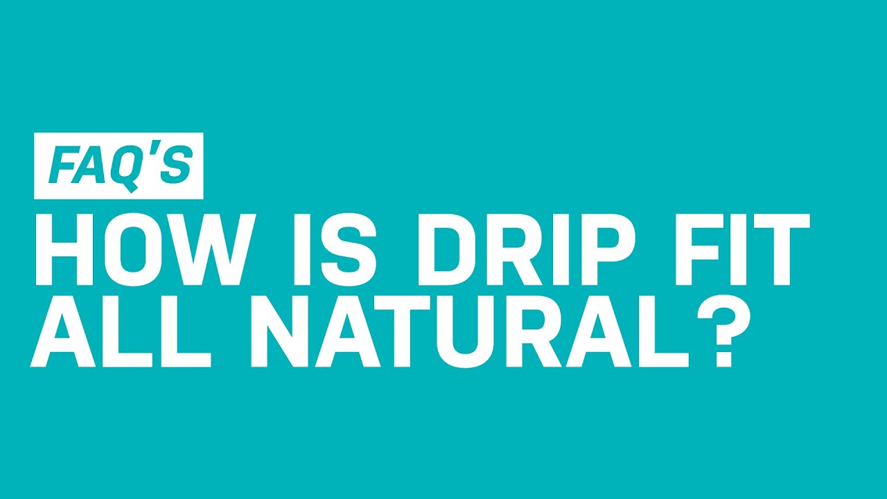 How is Drip Fit all natural? | FAQ's - YouTube