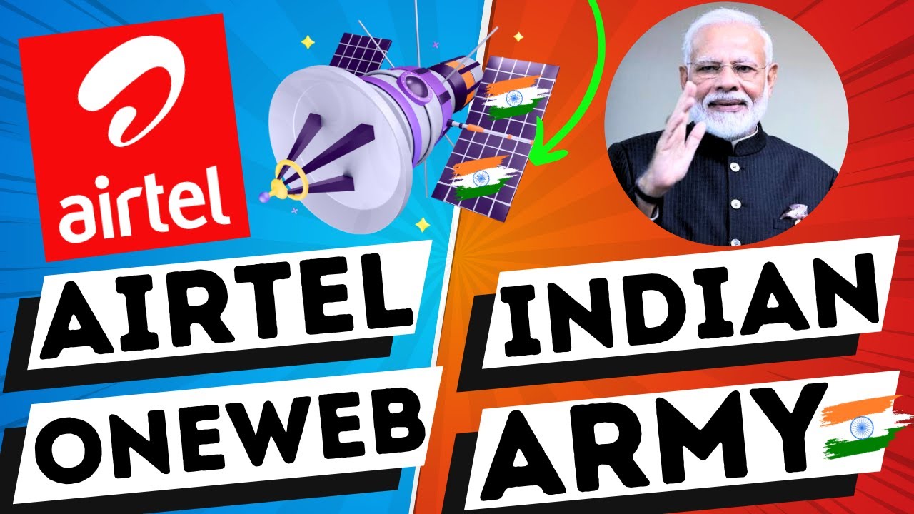 Airtel OneWeb Launch in India | OneWeb India Army Partnership | Airtel ...