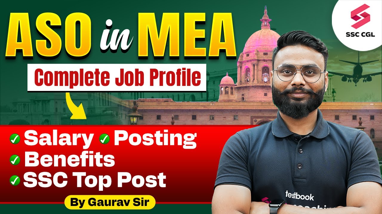 ASO in MEA SSC Top Post Complete Job Profile Salary Posting Benefits ...