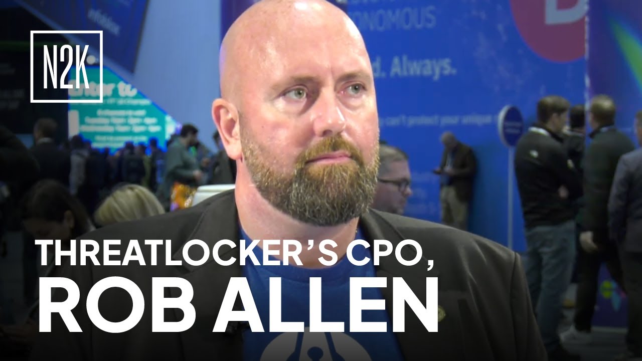 The power of simplicity in Zero Trust with Rob Allen, ThreatLocker ...