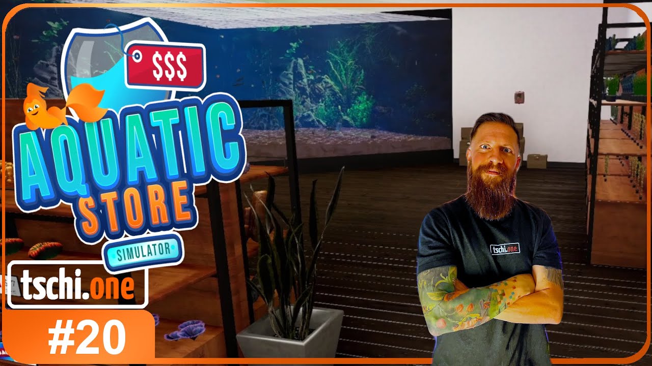 #20 Der BESTE Aquaristik Laden in der STADT! II AQUATIC STORE SIMULATOR ...