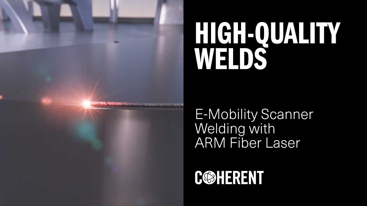 Coherent | Fully Integrated Laser Welding Solutions for E-mobility and ...