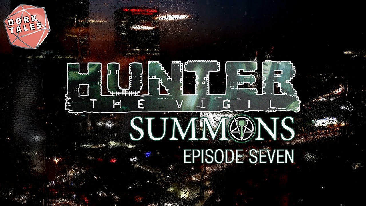 Hunter the Vigil: Summons | Episode Seven: "And an Old Priest ...
