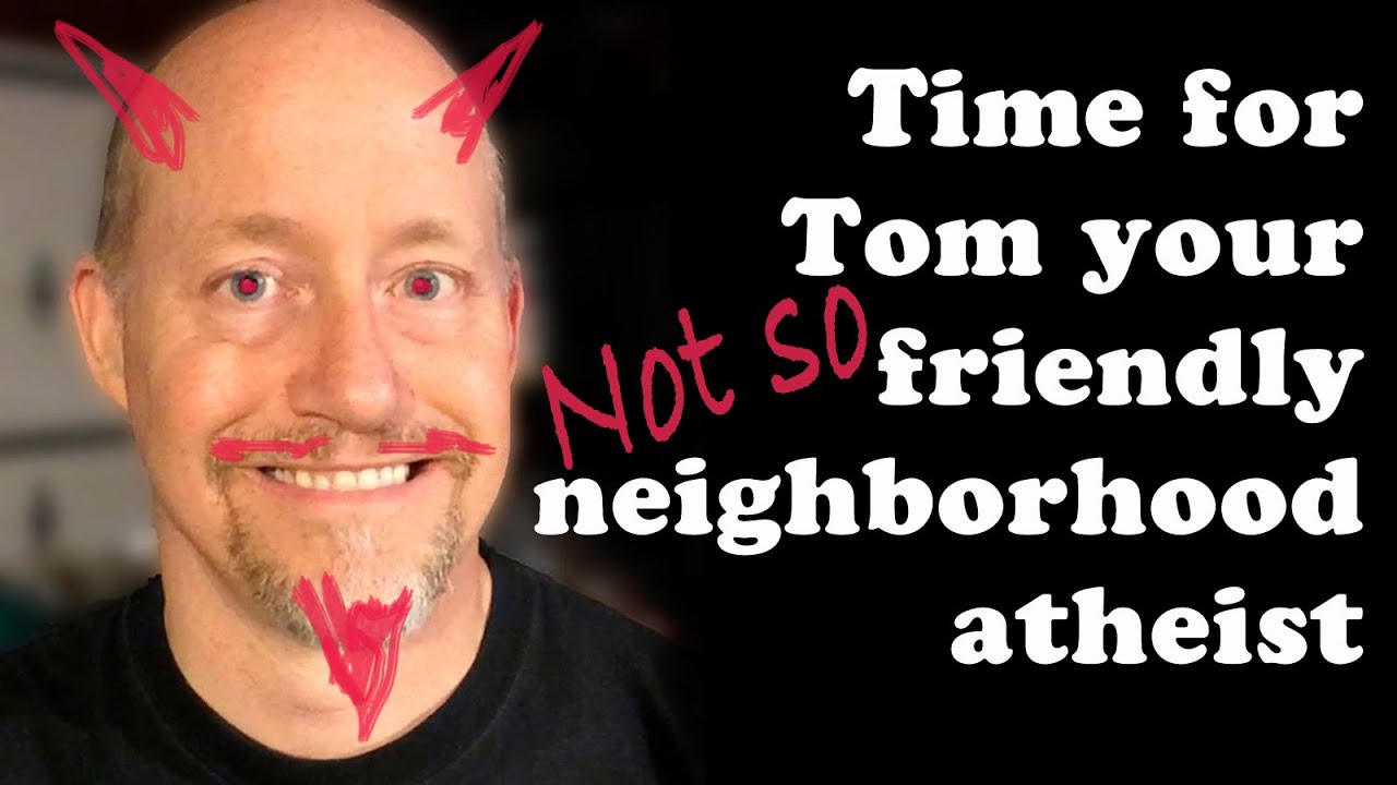Tom the frustrated and angry atheist - YouTube