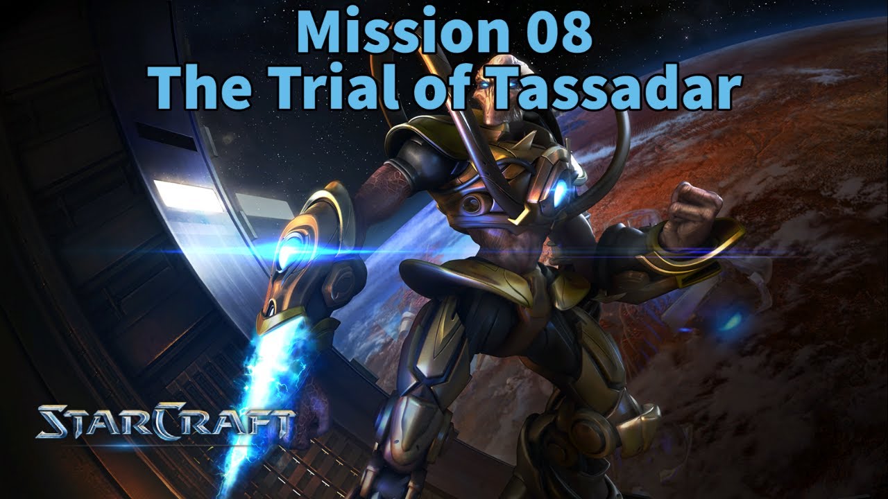 StarCraft: Remastered (SCR) - Mission 08 The Trial of Tassadar [Episode ...