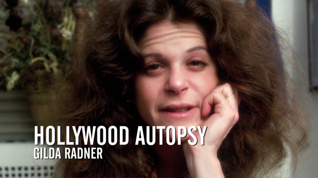 Hollywood Autopsy Gilda Radner - YouTube