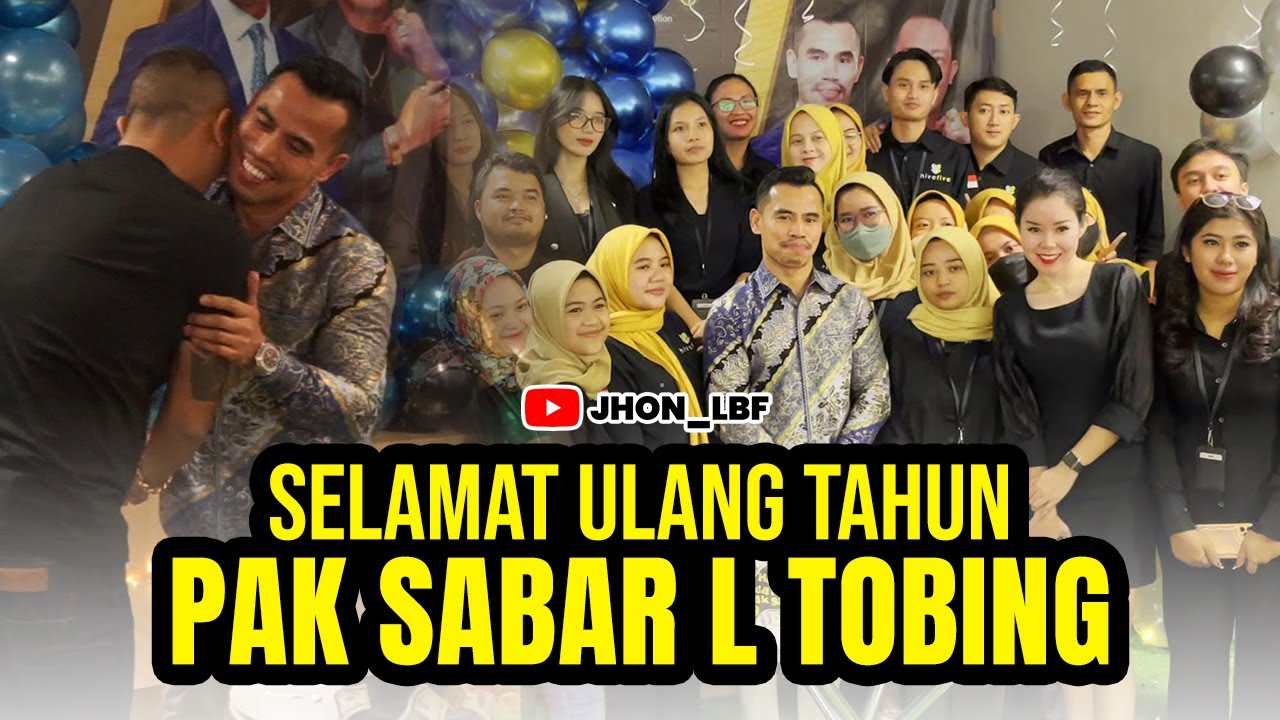SELAMAT ULANG TAHUN PAK SABAR L TOBING - YouTube
