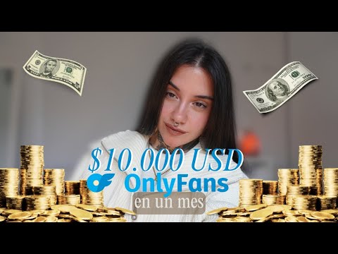hice $10.000 DOLARES en Onlyfans en UN MES y les muestro como lograrlo