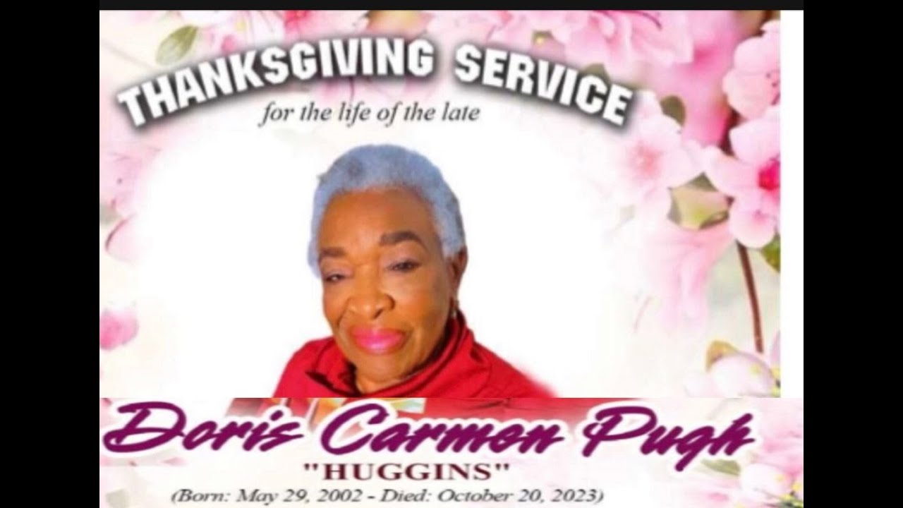 Doris Carmen Pugh Service of Thanksgiving. 11:00am Saturday November 9 ...