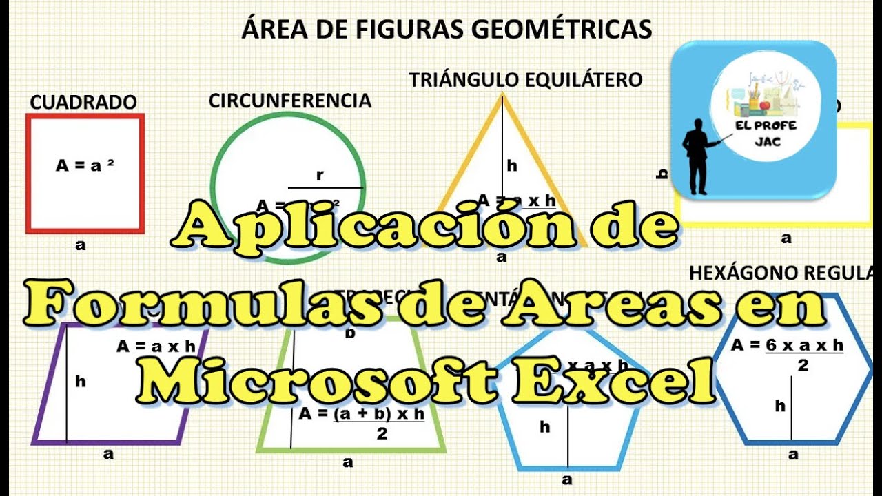 Aplicación de Formulas de Areas en Excel // El Profe JAC - YouTube