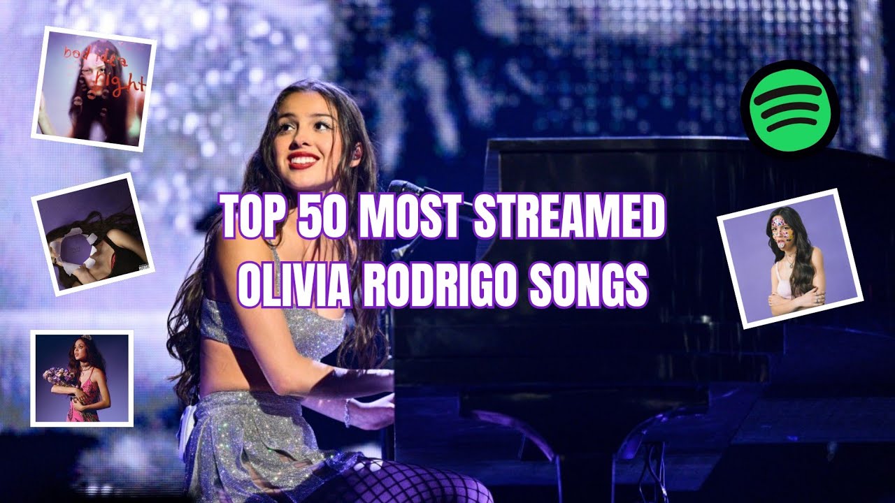 Olivia Rodrigo Top 50 Most Streamed Songs on Spotify | May 2025 - YouTube