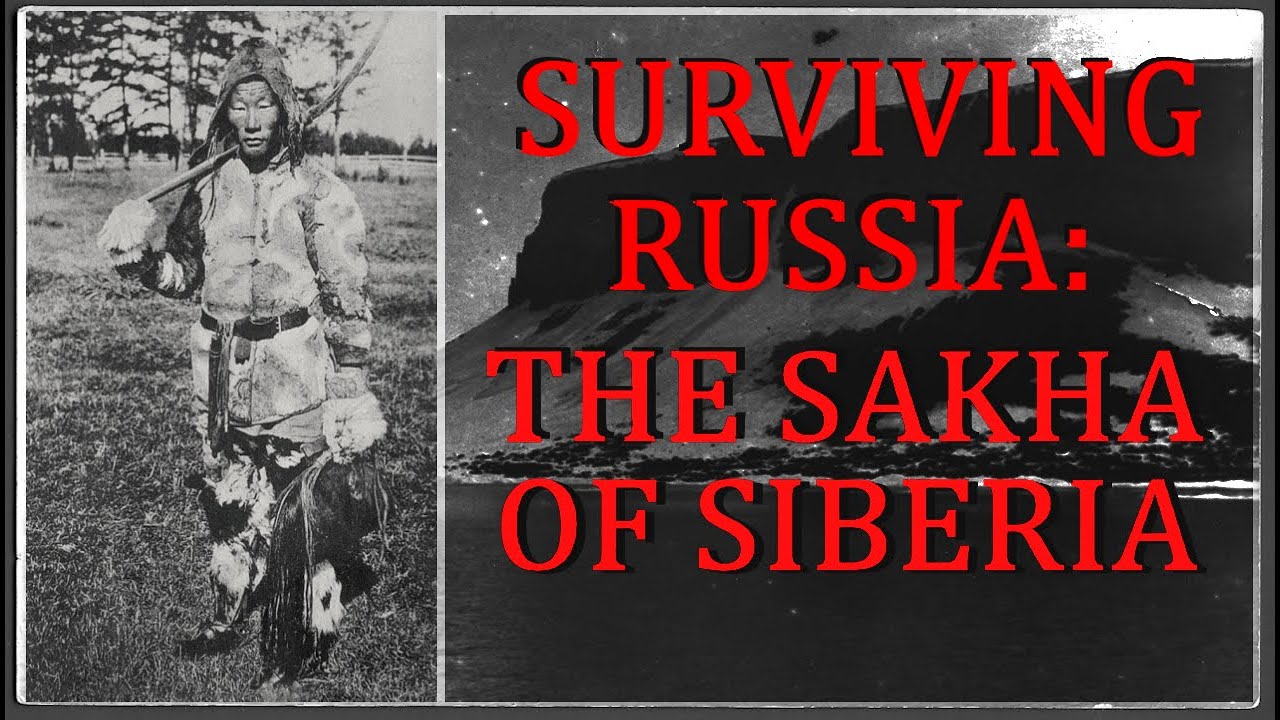 Surviving Russia: The Sakha of Siberia - YouTube