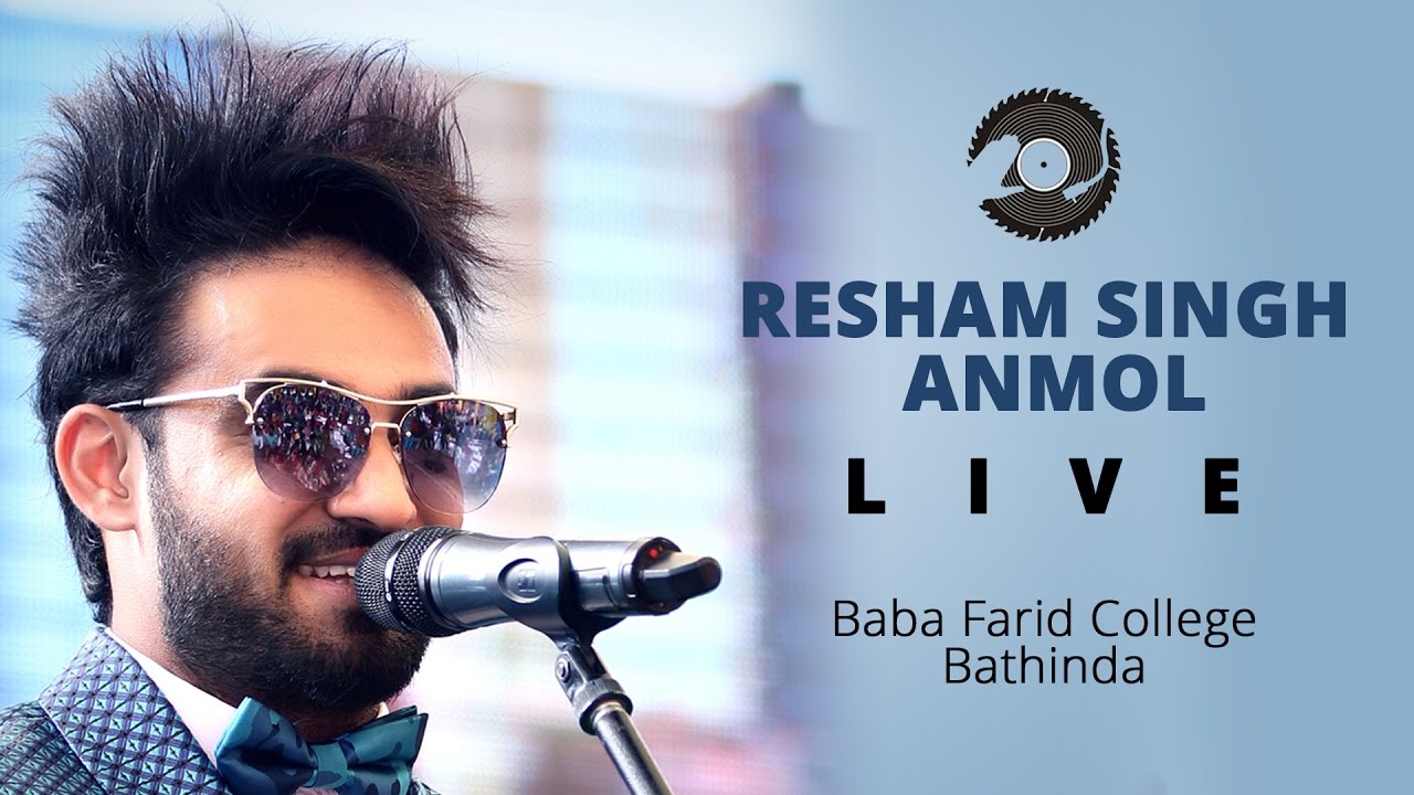 Resham Singh Anmol Live at Baba Farid Group of College Bathinda - YouTube
