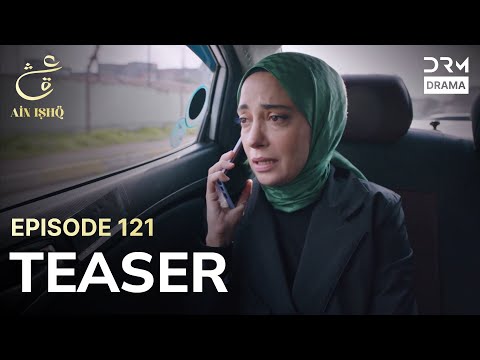 Turkish Drama In Urdu | Ain Ishq | One Love | Teaser Episode 121 | UD2O