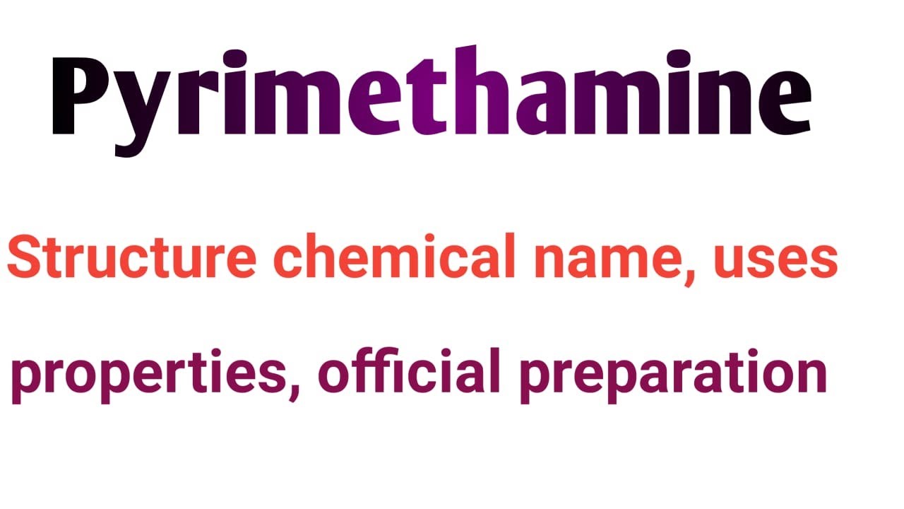 pyrimethamine drug structure, chemical name, uses, properties ...