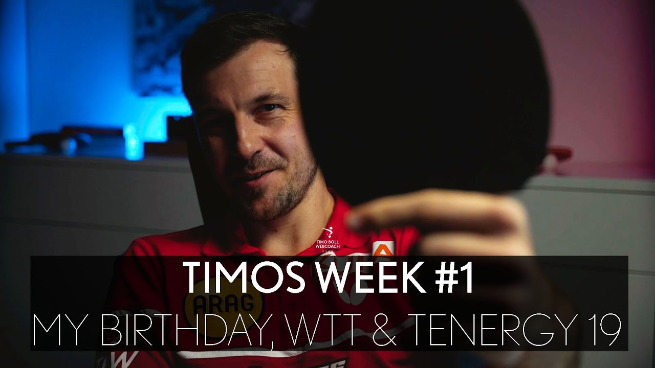 Timos Week #1 - My Birthday, WTT & Tenergy 19 - YouTube