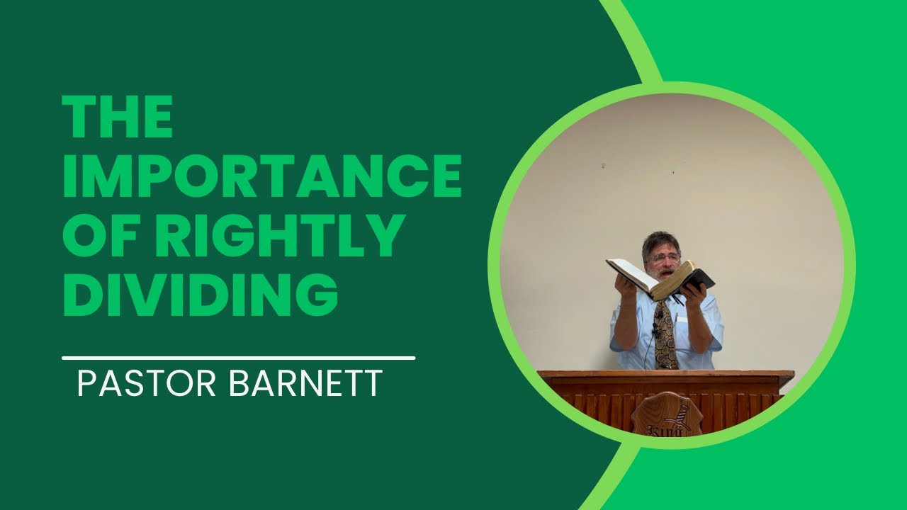 Pastor Barnett - “The Importance of Rightly Dividing” Pt. 1 - YouTube