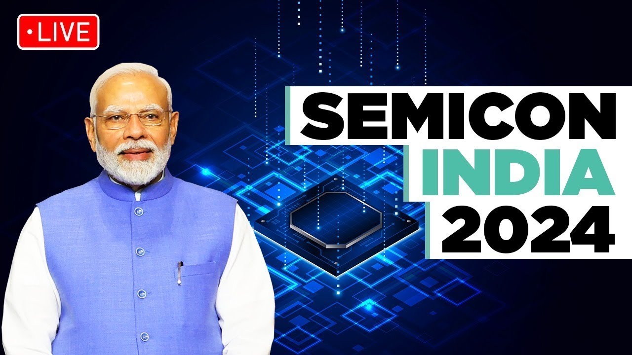 LIVE: PM Shri Narendra Modi attends inauguration of SEMICON India 2024 ...