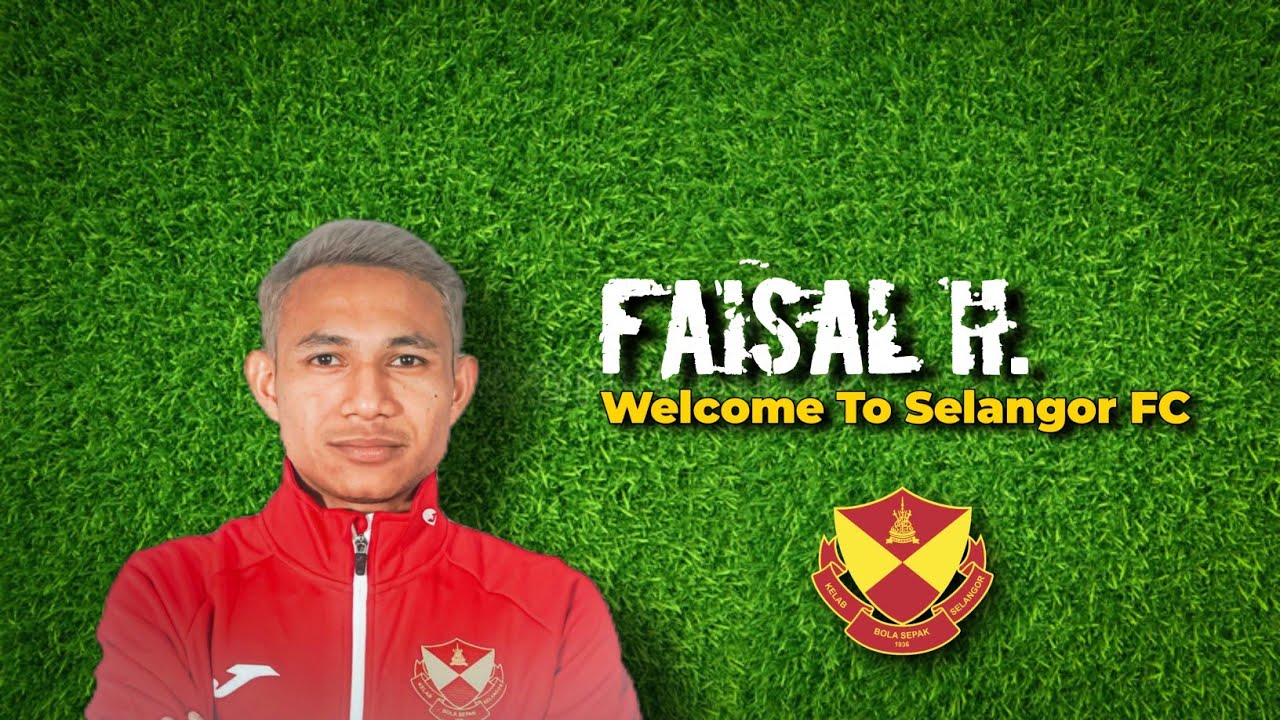 Faisal Halim Ready To SIUUUU Everyone! Welcome to Selangor FC ️💛 - YouTube