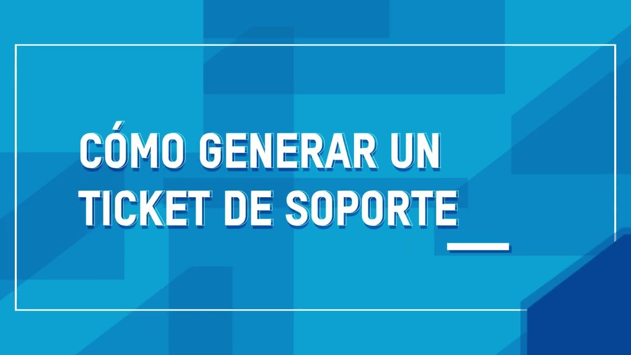 Cómo generar un Ticket de Soporte - YouTube