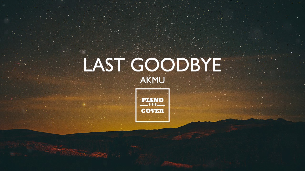 LAST GOODBYE - AKMU | PIANO COVER - YouTube
