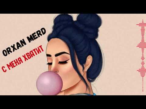 OR'XAN MERD - С меня хватит