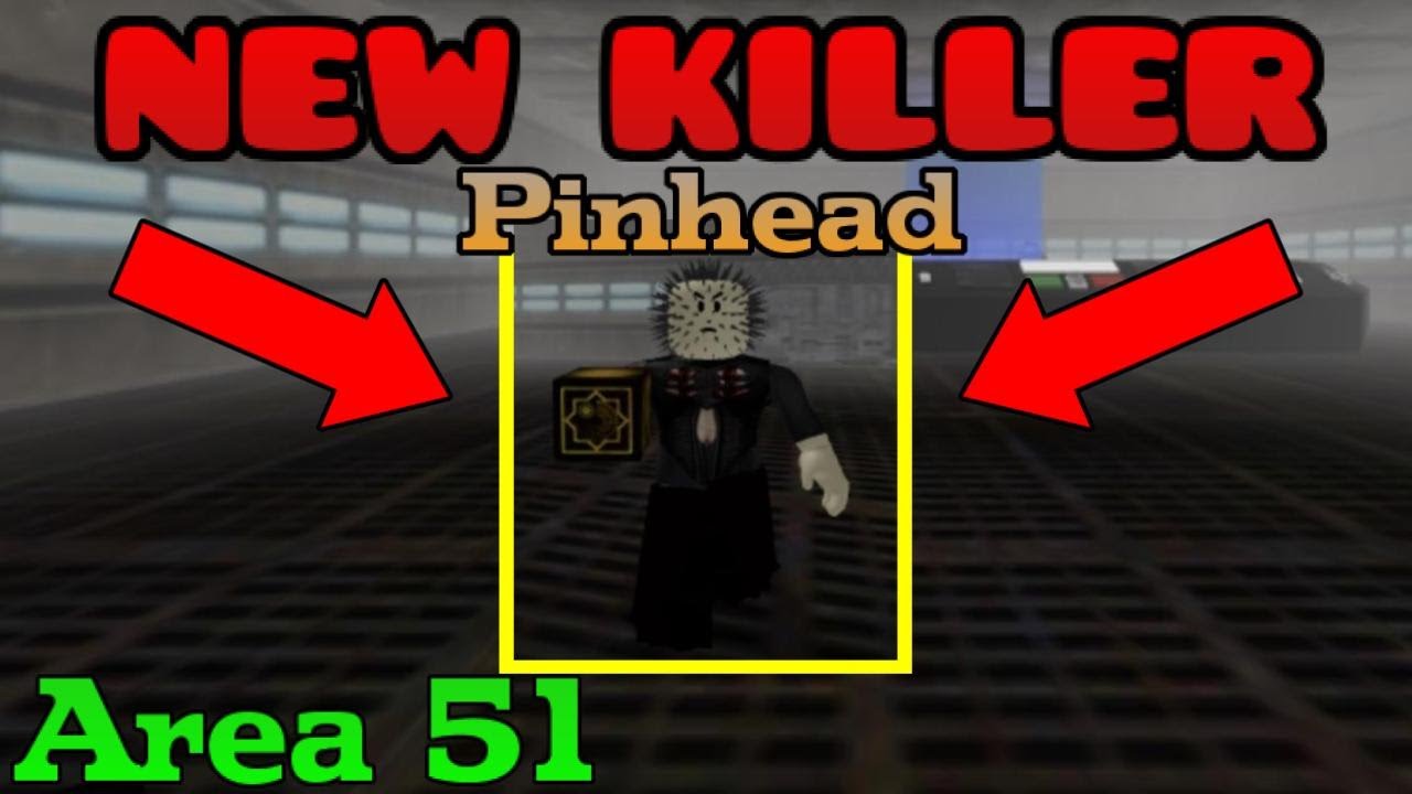 New Area 51 Killer, Pinhead! Roblox Survive And Kill The Killers In ...