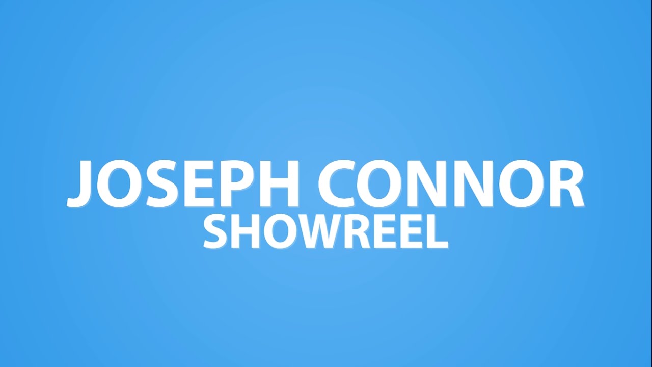 Joseph Connor Showreel 2016 - YouTube
