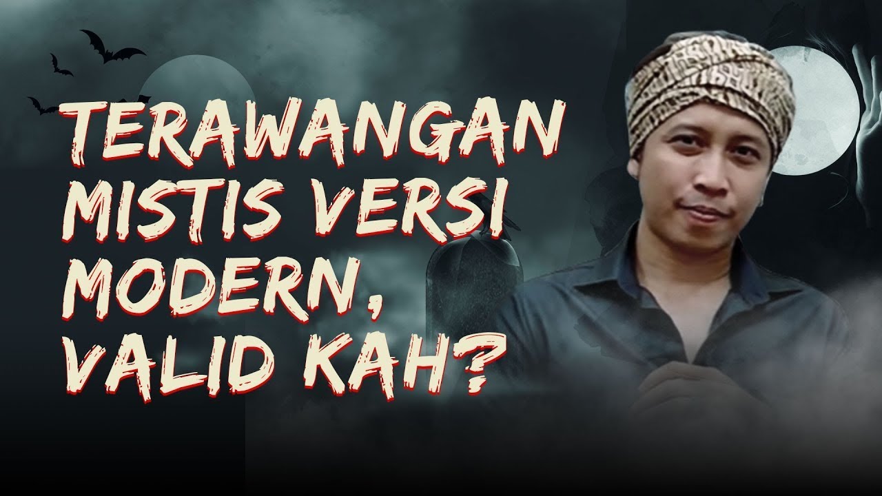 TERAWANGAN MISTIS VERSI MODERN, VALID KAH? BERSAMA KI ATMOWIJOYO - KUPAS MISTIS - YouTube