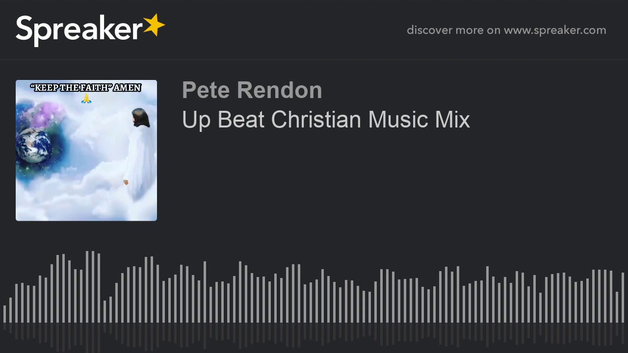 Up Beat Christian Music Mix (part 1 of 5) - YouTube