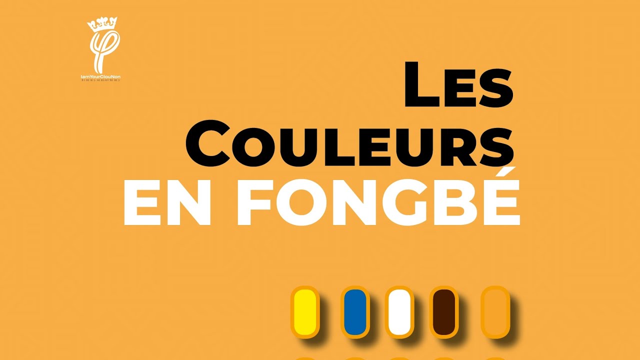LES COULEURS EN FONGBÉ - SINMƐ̀ (APPRENDRE LE FONGBÉ) - YouTube